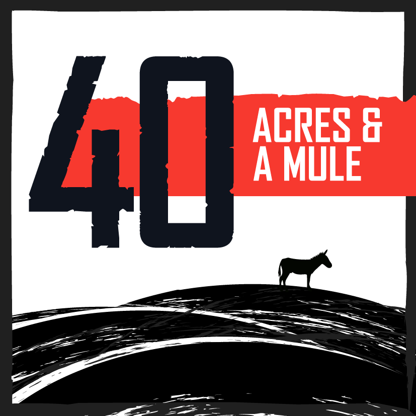 40 Acres And A Mule Reconstruction 360 40 Acres And A Mule Reconstruction 360
